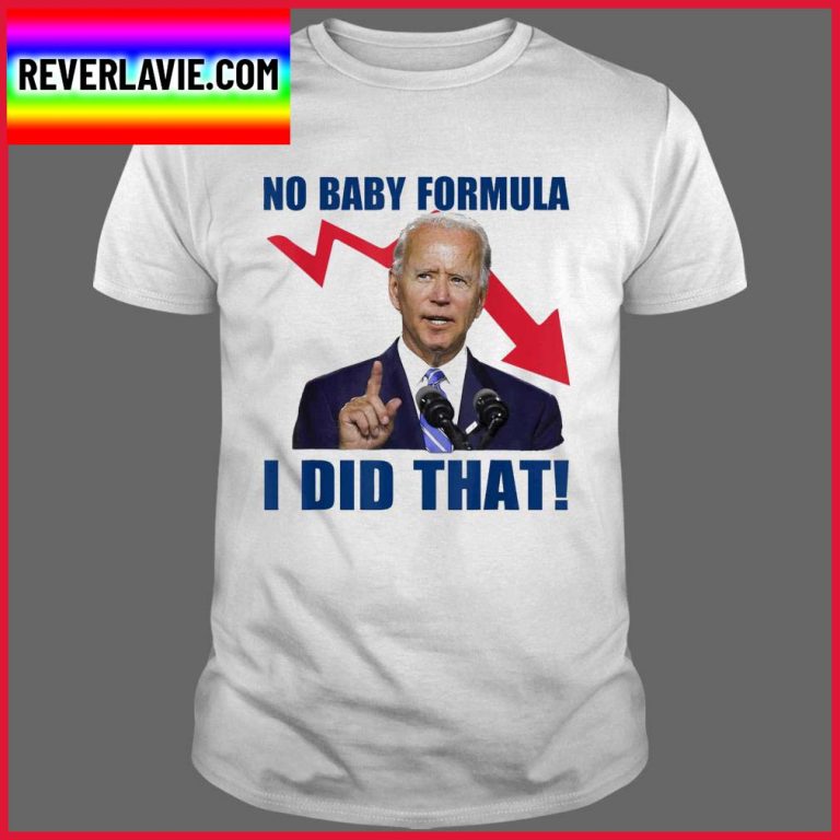 No Baby Formula Biden Classic T-Shirt - REVER LAVIE