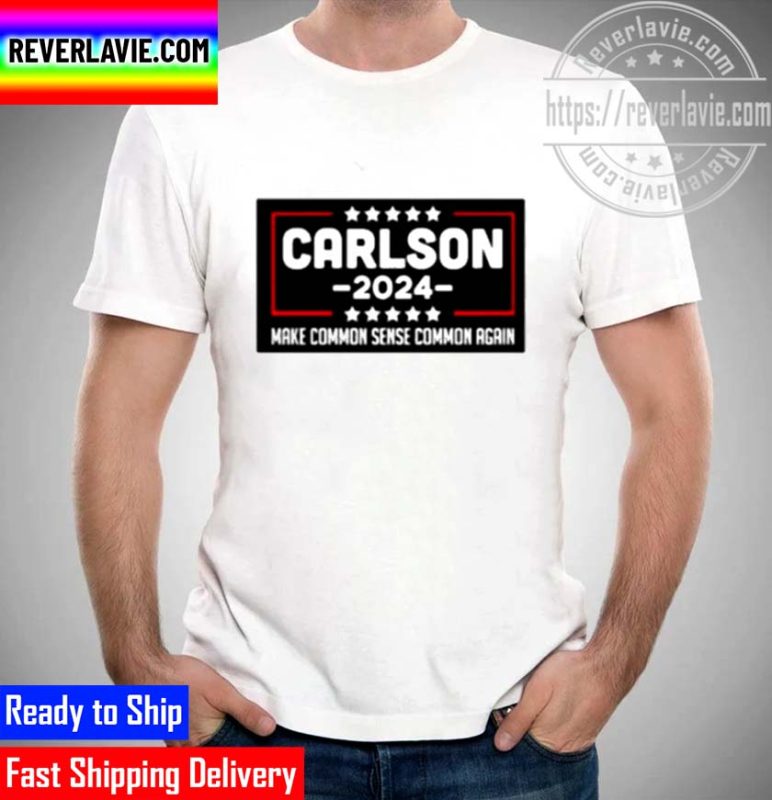 Tucker Carlson 2024 Make Common Sense Common Again Unisex T-Shirt ...