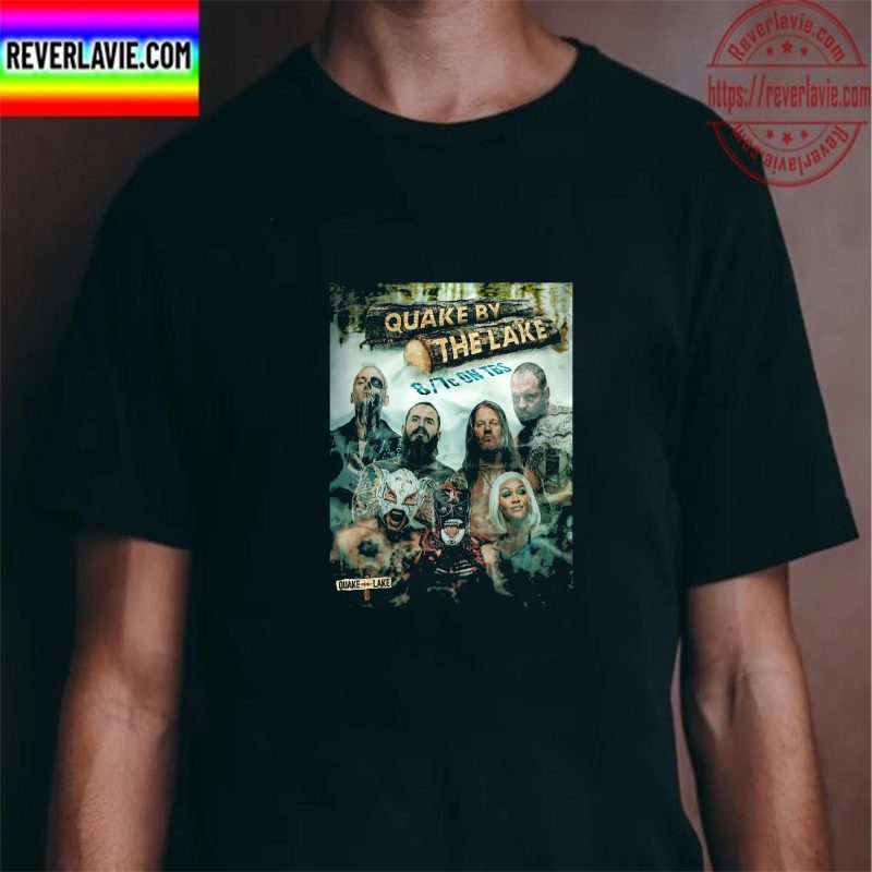 AEW Dynamite Quake By The Lake Unisex T-Shirt - REVER LAVIE