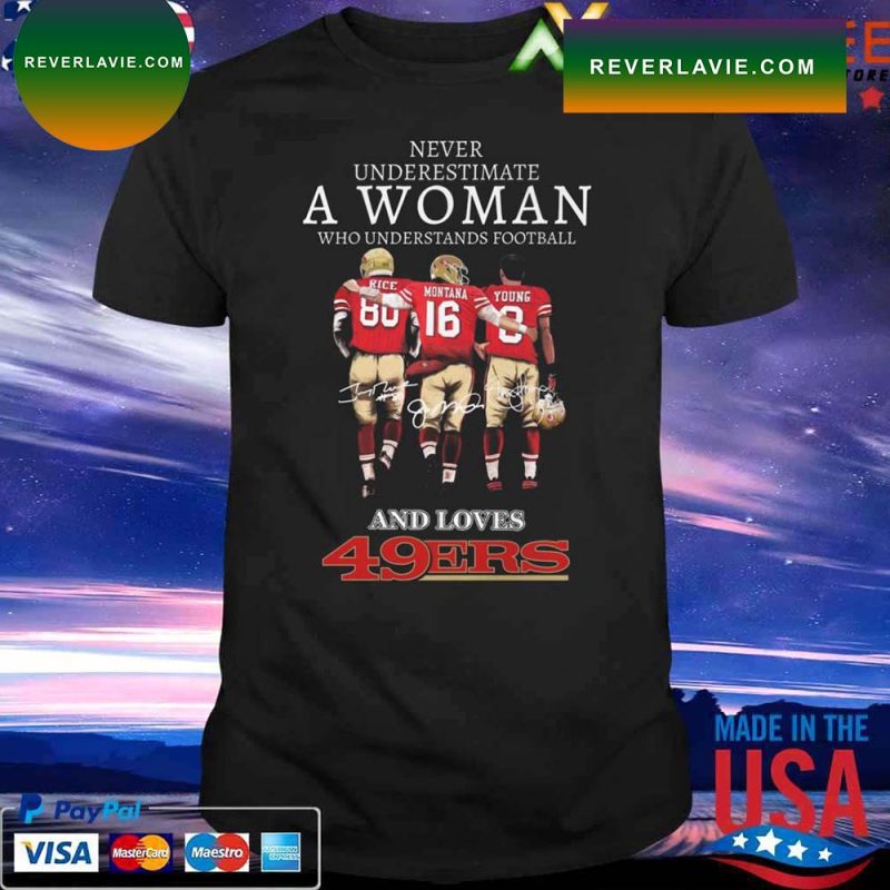 Official Never underestimate a Woman who understands football 49ers ...