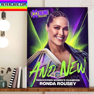 Ronda Rousey Is WWE And New Smackdown Women Champion Home Docor Poster ...